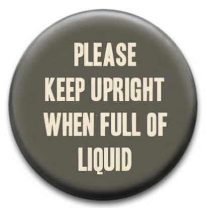 Please Keep Upright Badge