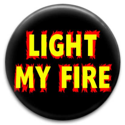 Light My Fire Badge