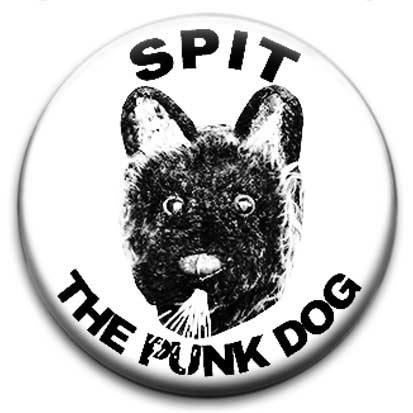 Spit The Punk Dog Badge – RetroBadge