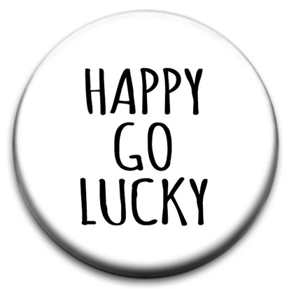 Happy Go Lucky Badge