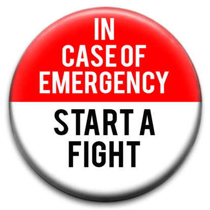 In Case Of Emergency Start A Fight Badge