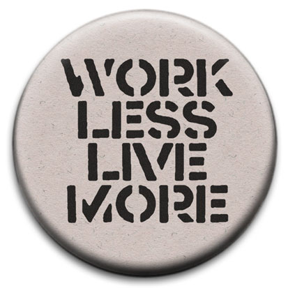 Work Less Live More Graffiti Badge