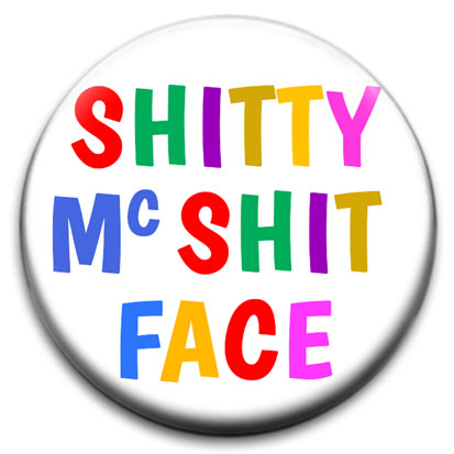 Shitty Mc Shit Face