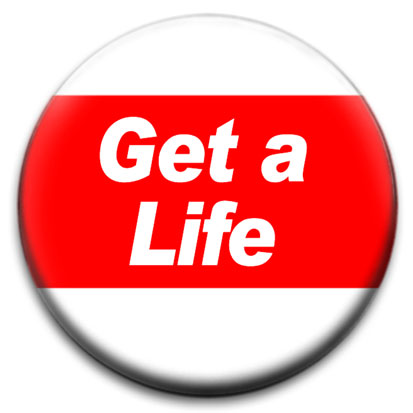 Get A Life